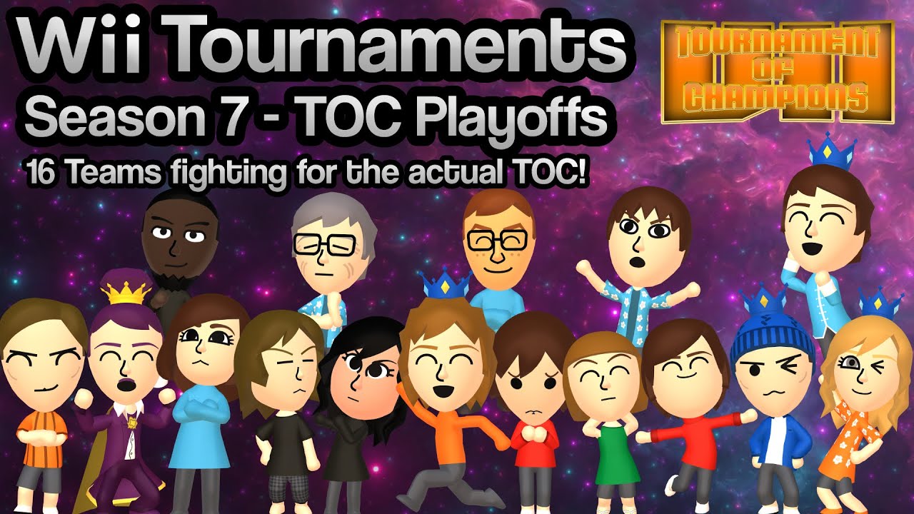 Wii Tournaments Season 7: The Tournament Of Champions 7 Playoffs! - YouTube