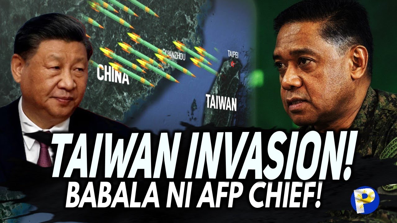 Matinding BABALA ni AFP Chief Gen. Brawner sa Taiwan Invasion ...