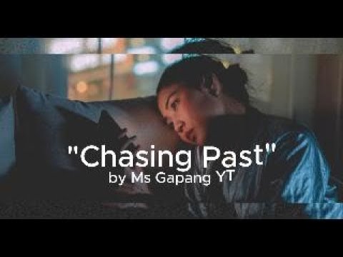 "Chasing the Past" (Lyrics) by Ms Gapang YT - YouTube