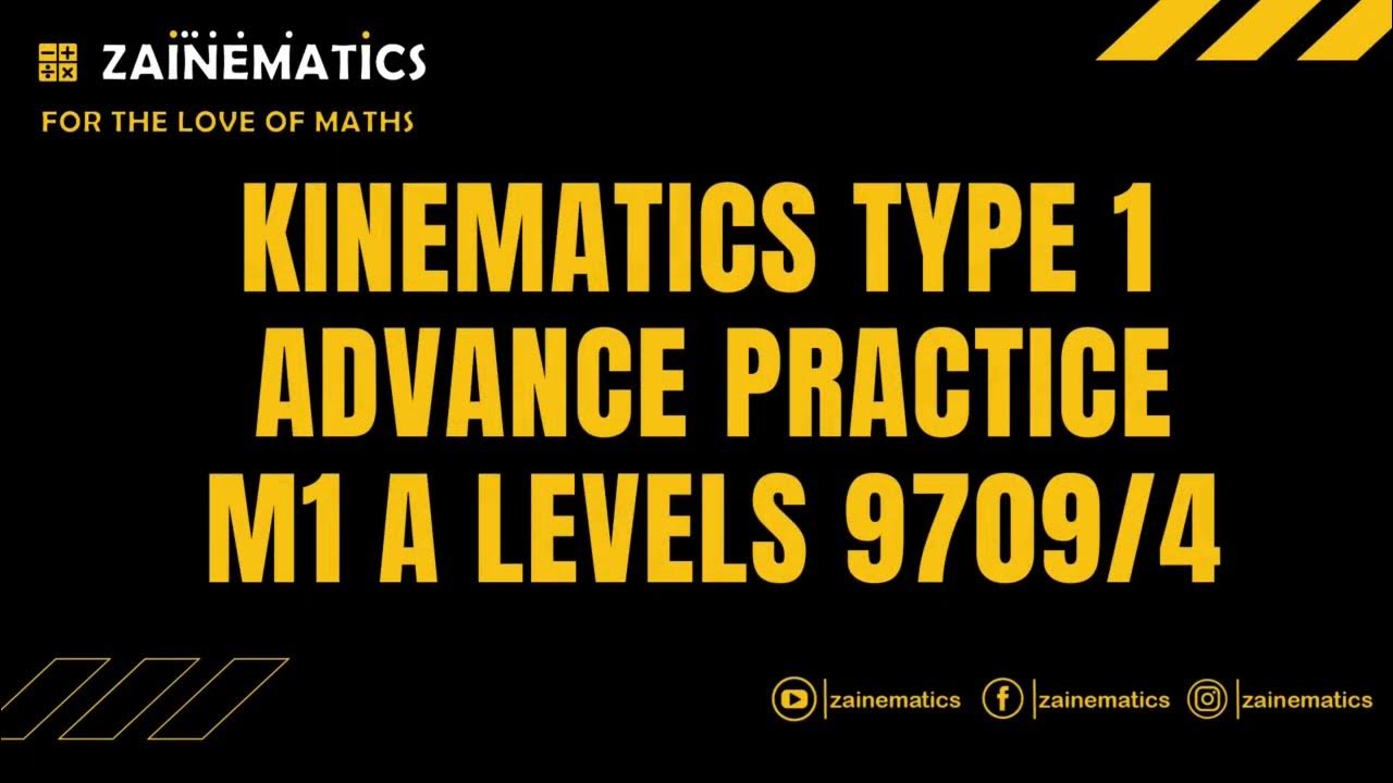 KINEMATICS TYPE 1 ADVANCE PRACTICE M1 A LEVEL 9709 - YouTube