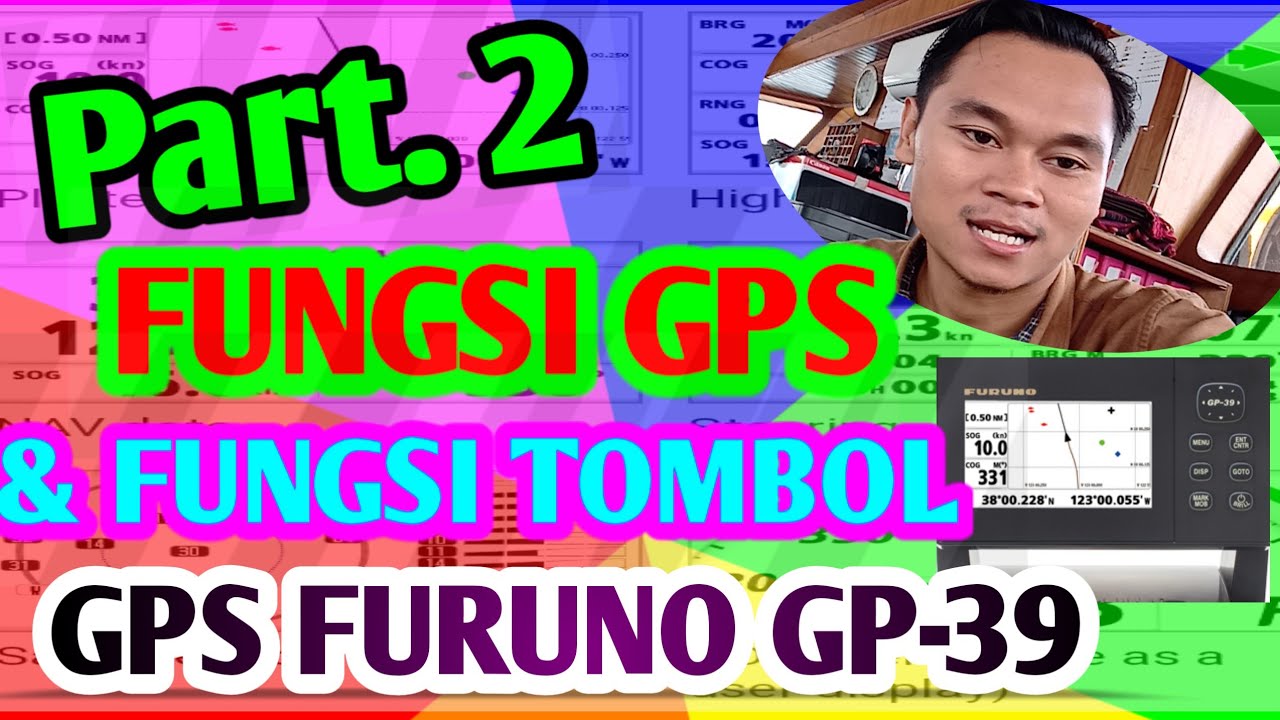 Kegunaan GPS Dan Fungsi tombol pada GPS FURUNO GP-39 untuk belajar ...