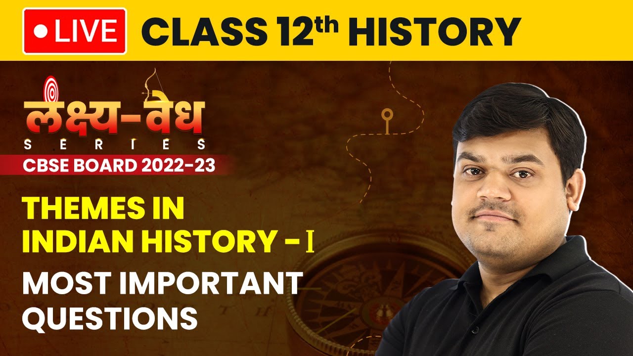 Class 12 History | Most Important Questions - Themes in Indian History ...