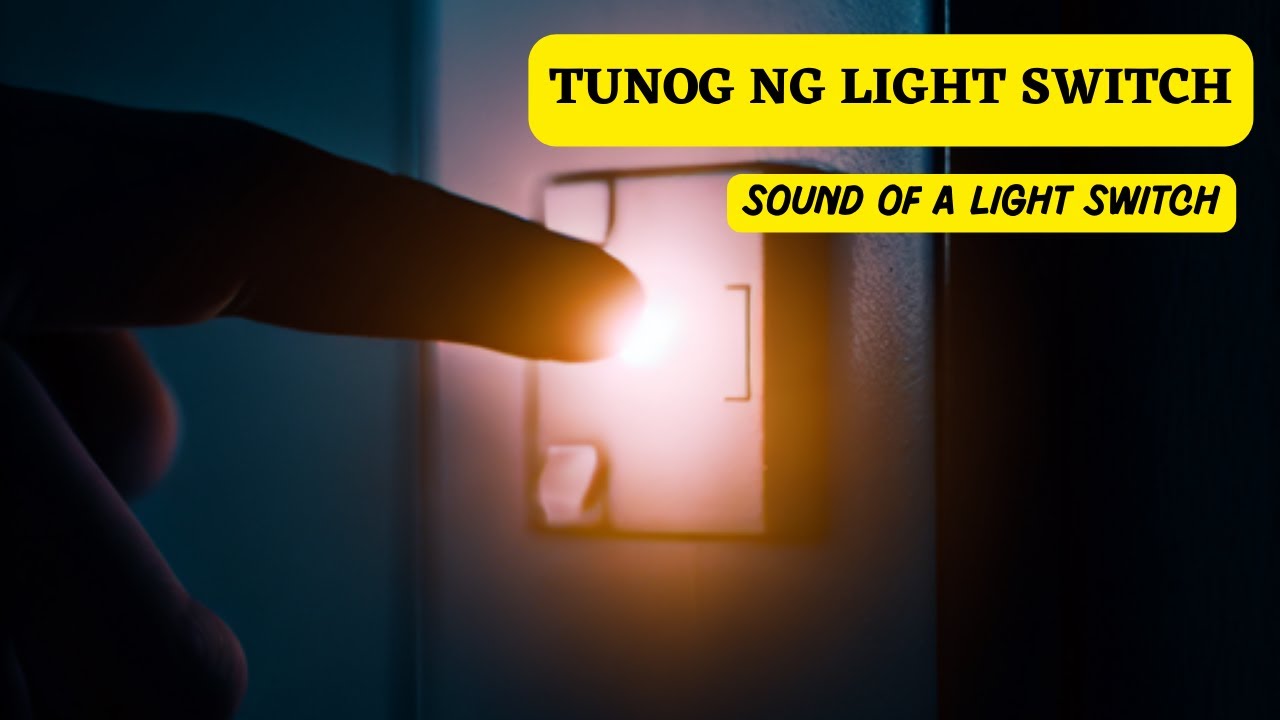 Tunog ng LIGHT SWITCH | Sound of LIGHT SWITCH - YouTube
