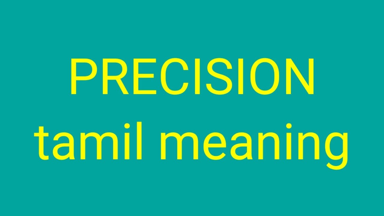 PRECISION Tamil Meaning YouTube