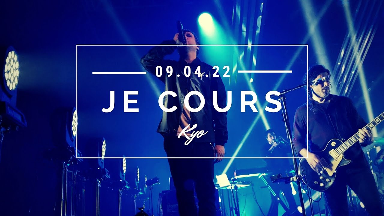Kyo - Je cours l 09/04/2022 Lyon - YouTube