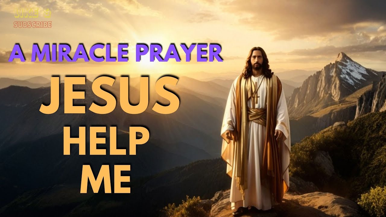 A Prayer to Jesus for Help In Every Need 🙏 | Daily Jesus Prayers ...