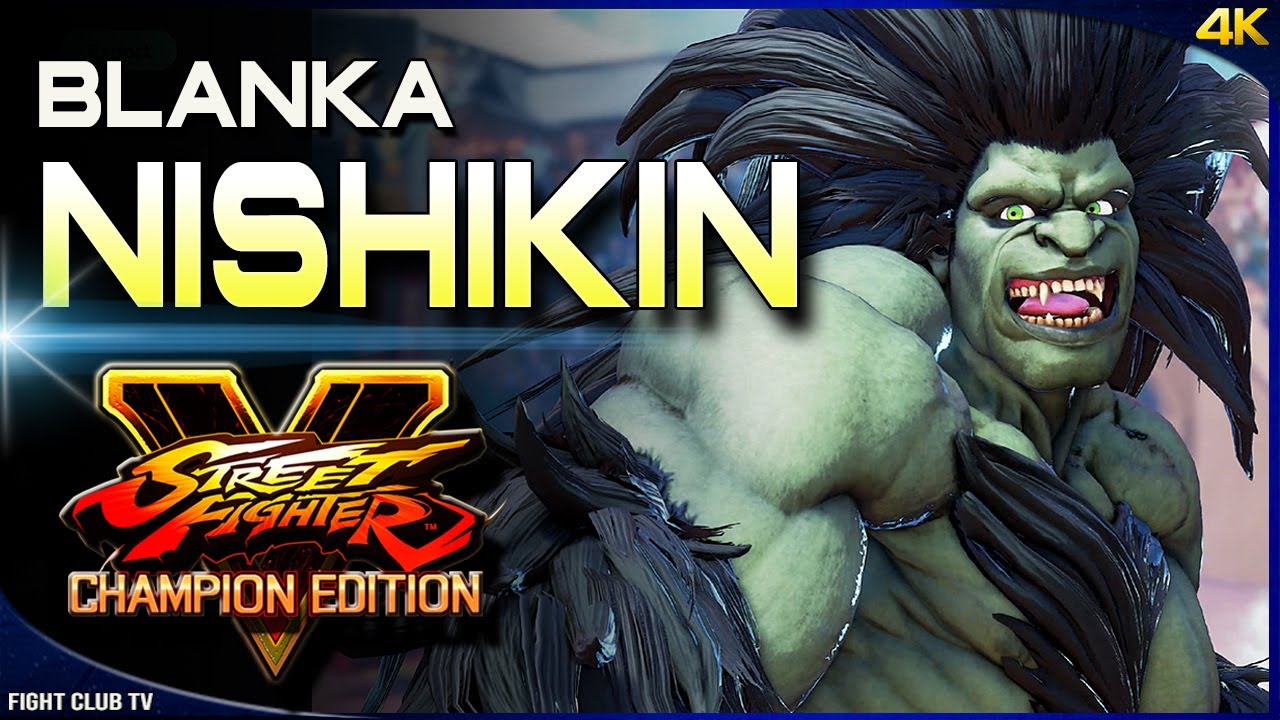 Nishikin (#1 Blanka) Street Fighter V Champion Edition • SFV CE [4K ...