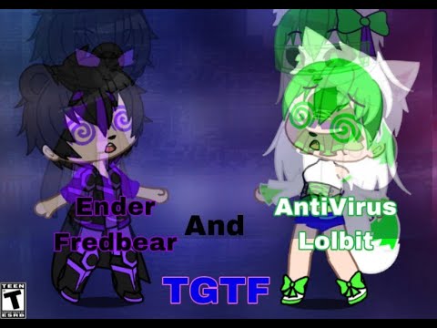 EnderFredbear and AntiVirus Lolbit TGTF - YouTube