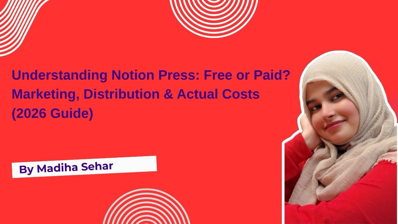 Notion Press Explained: Free or Paid? Marketing, Distribution & Real ...