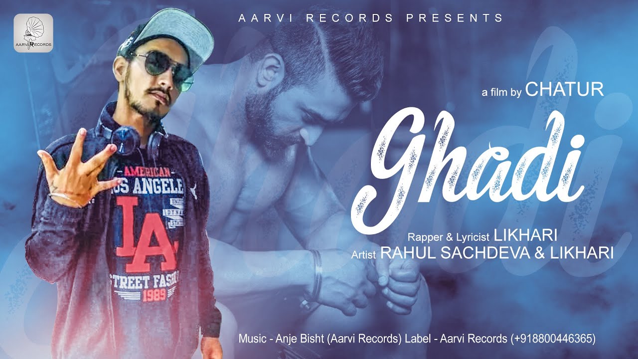 Ghadi | Likhari | Rahul Sachdeva | Latest Rap Song 2019 | New Punjabi ...