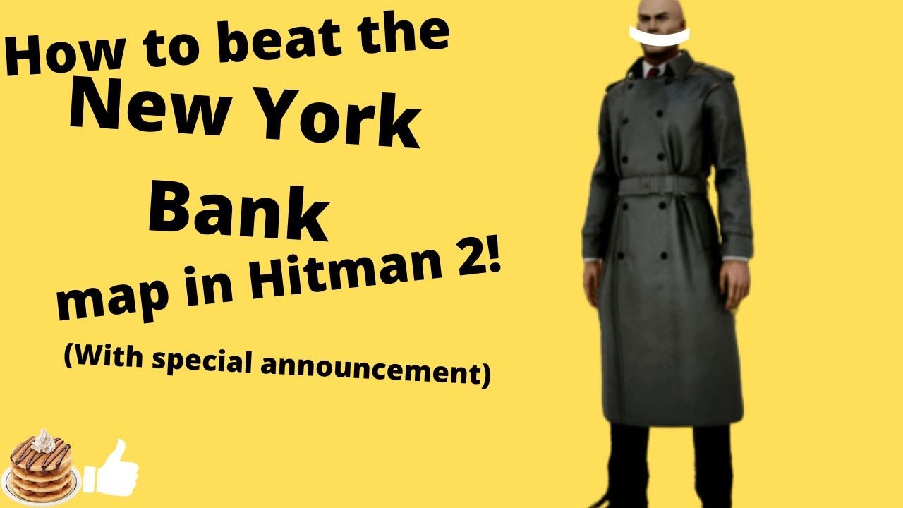 How to beat New York Bank in Hitman 2! | PanKakeDev - YouTube