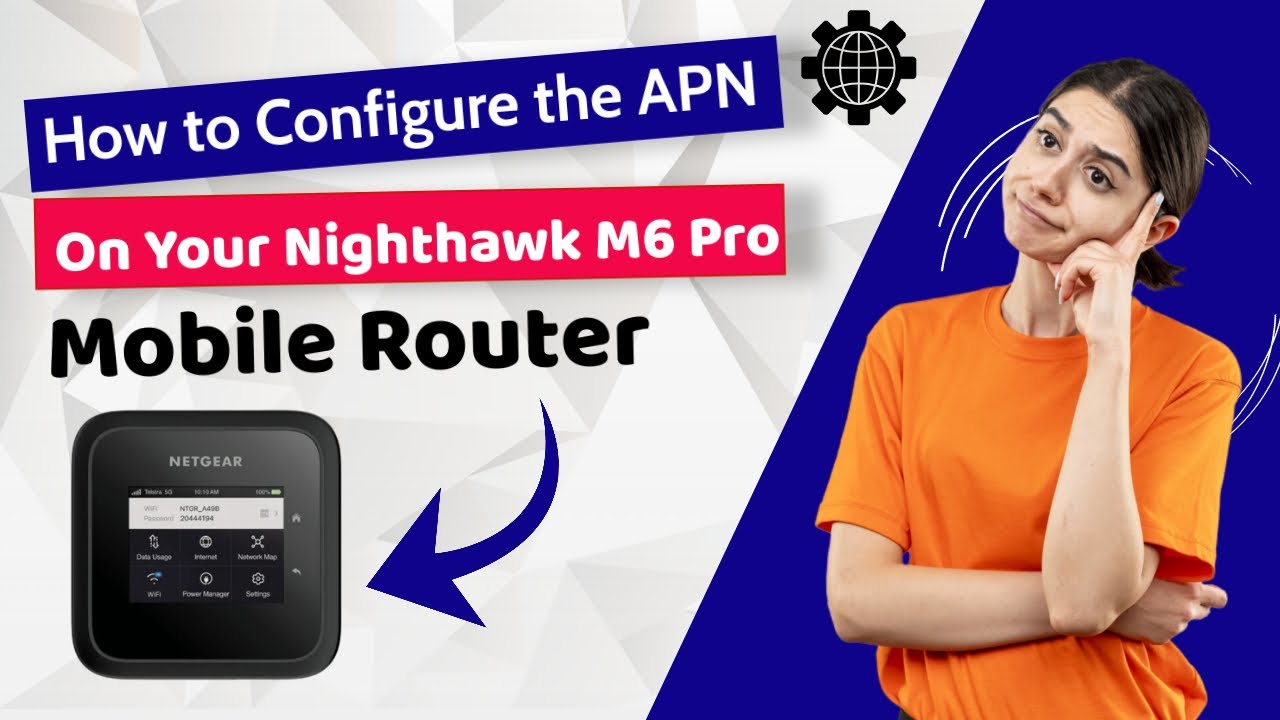 How to Configure the APN on Your Nighthawk M6 Pro Mobile Router - YouTube