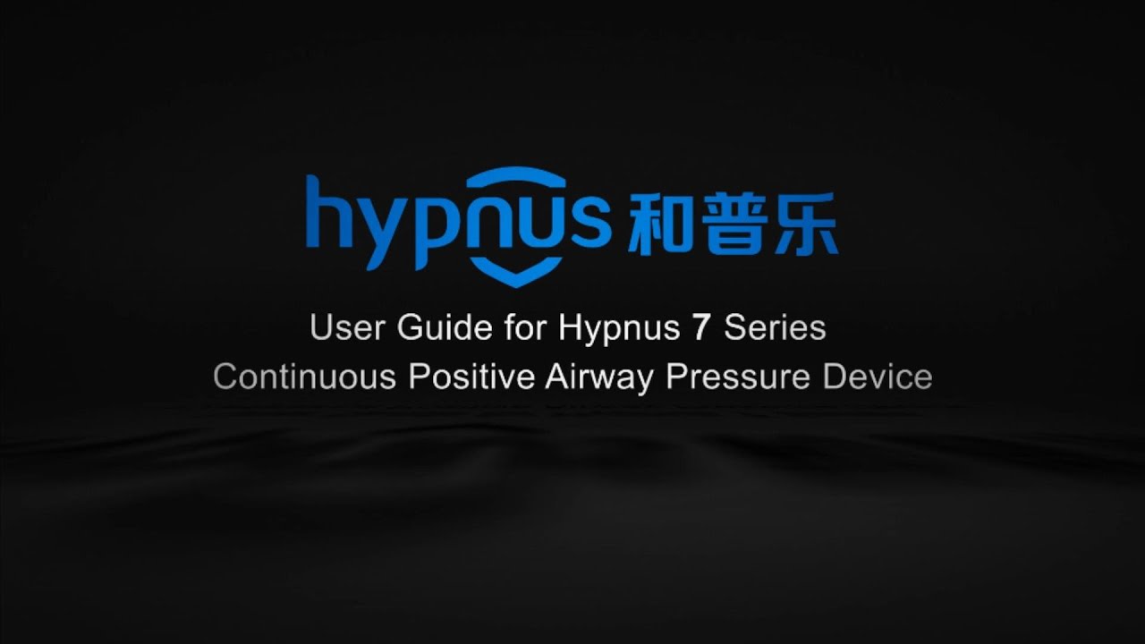 User Guide for Hypnus 7 Serise Continuous Positive Airway Pressure ...