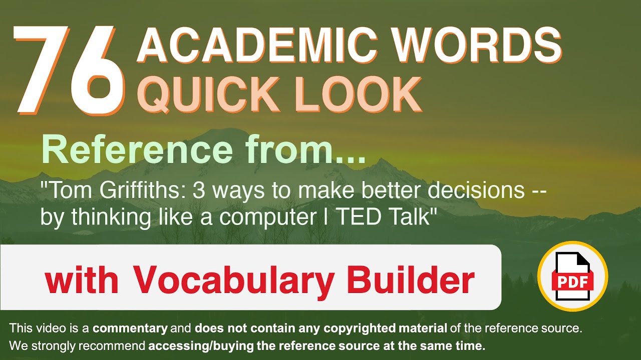 76 Academic Words Quick Look Ref from "3 ways to make better decisions ...