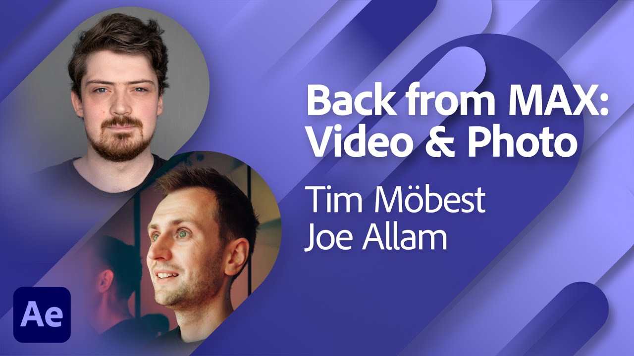Back from MAX: Video & Photography with Tim Möbest and Joe Allam ...