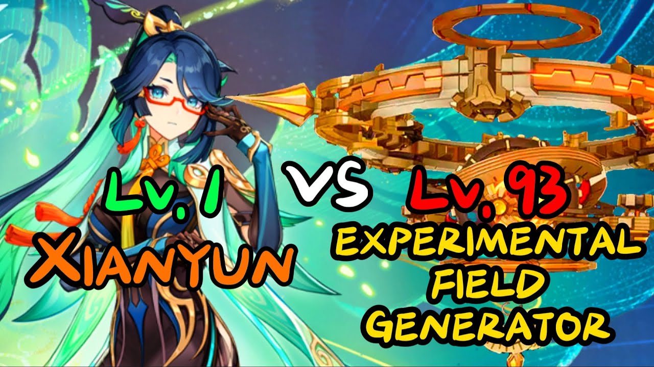 (SOLO) Lv.1 Xianyun vs Lv.93 Experimental Field Generator [FULL ...