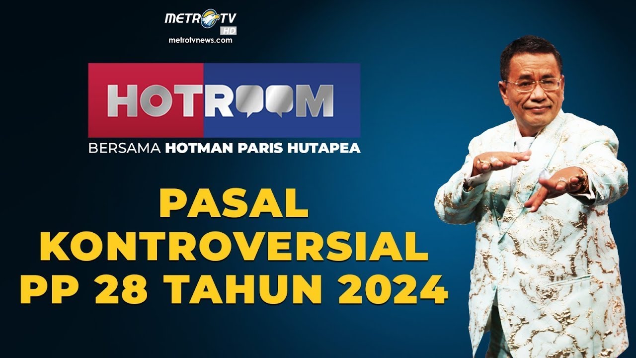 HOTROOM - PASAL KONTROVERSIAL PP 28 TAHUN 2024 - YouTube