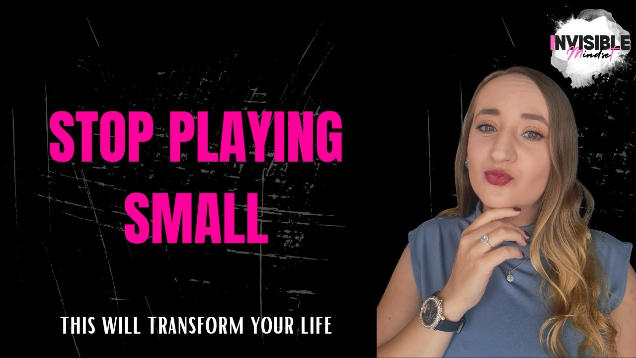 Stop Playing Small - This Will Transform Your Life! Mindset & Personal ...