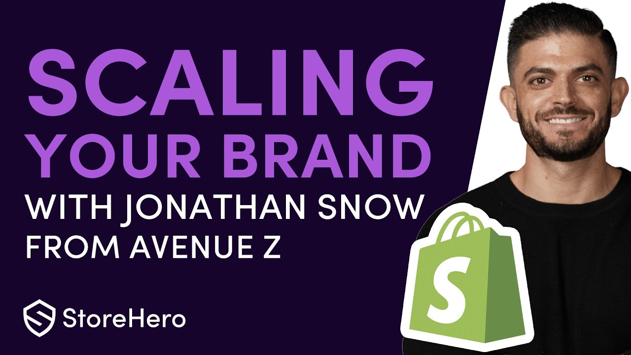 Scaling Your E-Commerce Brand with Jonathan Snow, Avenue Z - StoreHero ...