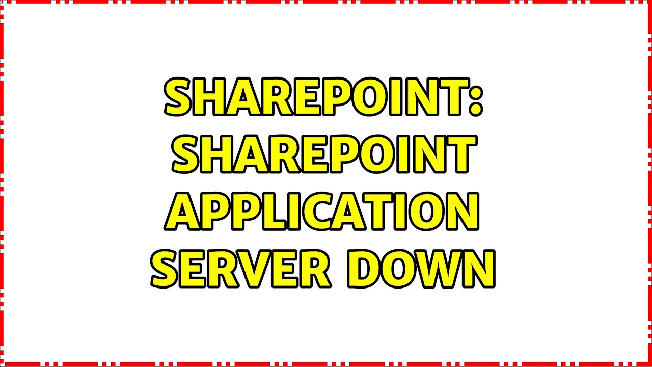 Sharepoint: SharePoint application server down (2 Solutions!!) - YouTube