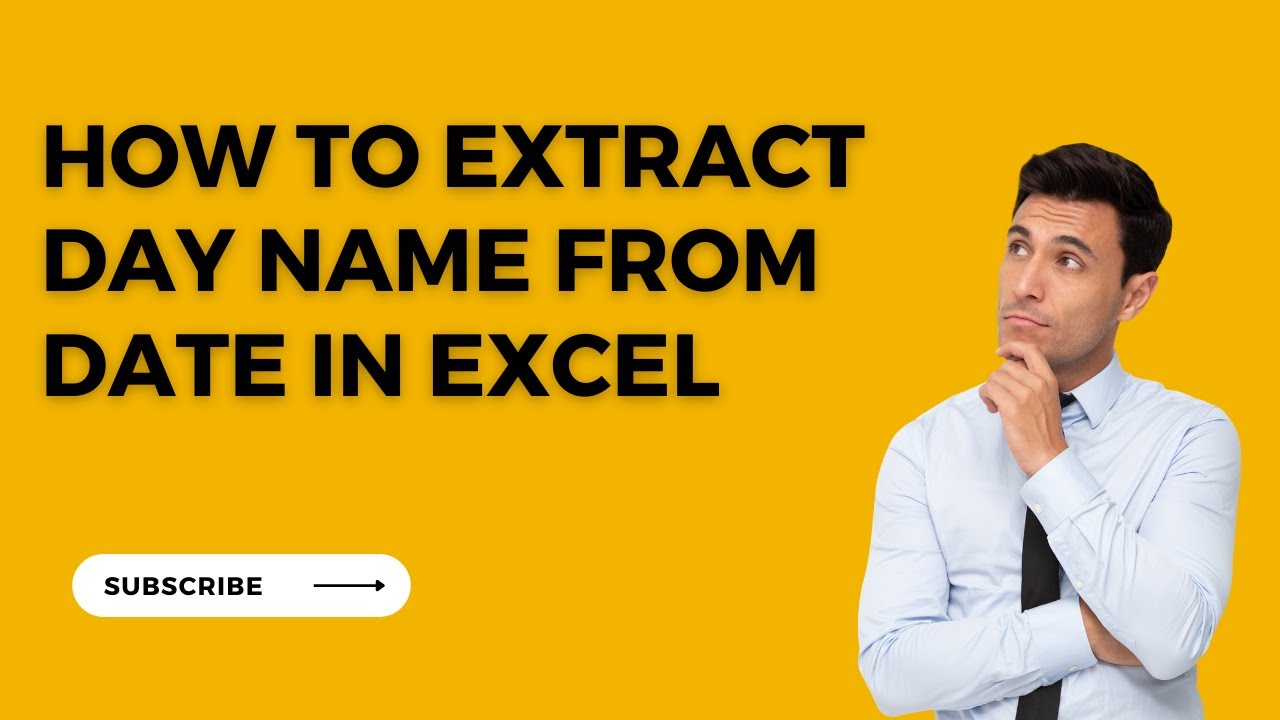 How To Extract Day Name From Date Date Se Day Name Kaise Pata Karein In Excel Excel Youtube