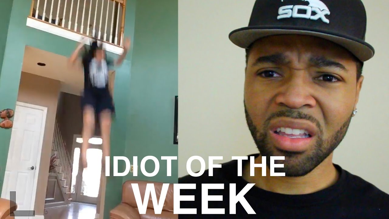 IDIOT OF THE WEEK #1 - YouTube