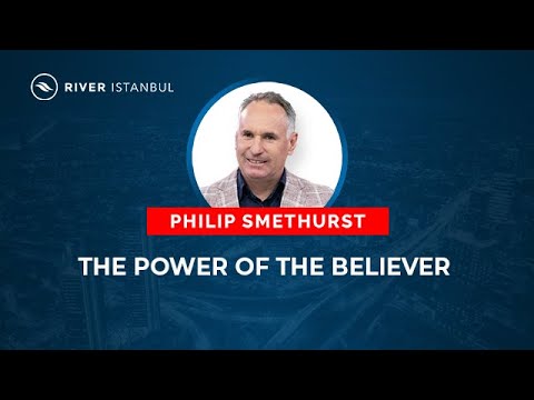The Power of the Believer - Philip Smethurst - YouTube