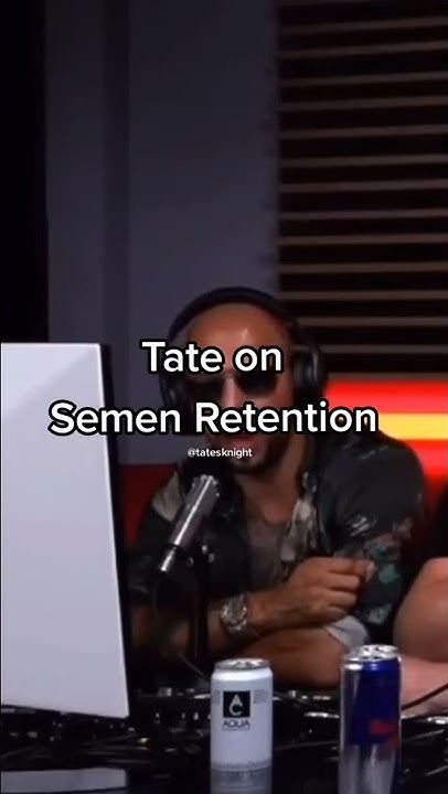 Andrew Tate about semen retention - YouTube