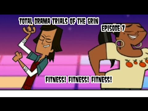 Total drama Trials of the Grin - Episode 7 - Fitness! Fitness! Fitness ...