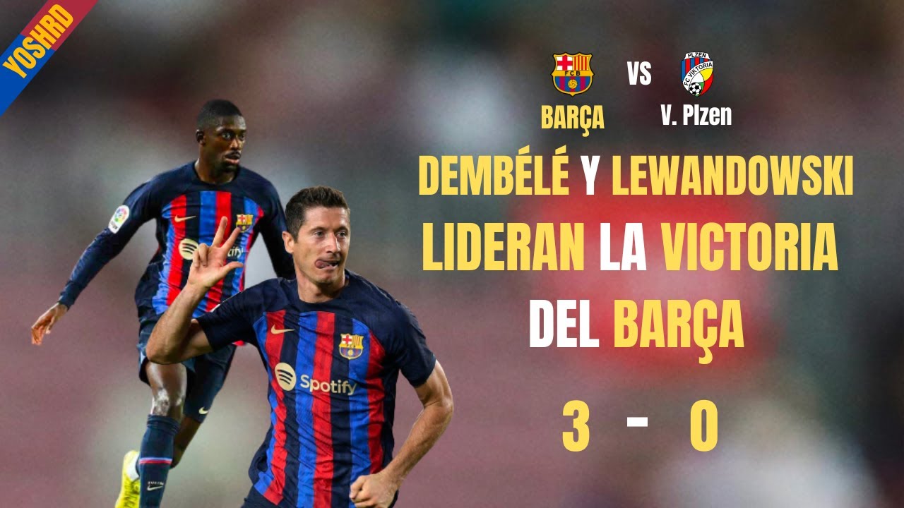 🔥 Un GRAN BARÇA con DEMBÉLE y LEWANDOWSKI a la cabeza debuta con PALIZA ...