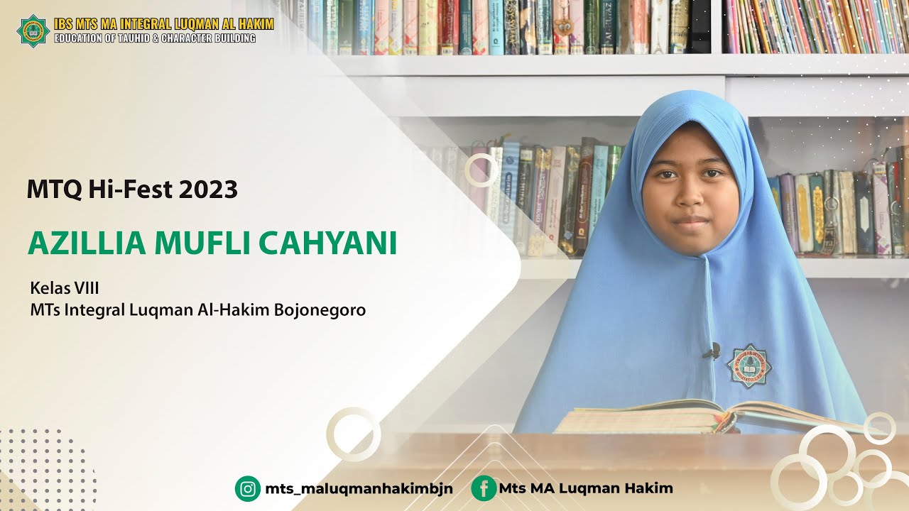 MTQ Hi-Fest 2023 || Azillia Mufli Cahyani || Kelas VIII || MTsI Luqman ...