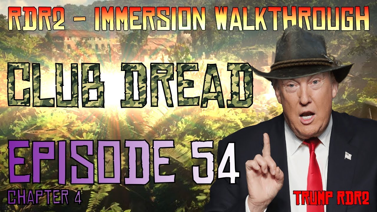 RDR2 - Immersion Walkthrough! Episode 54, Chapter 4 - Club Dread! - YouTube