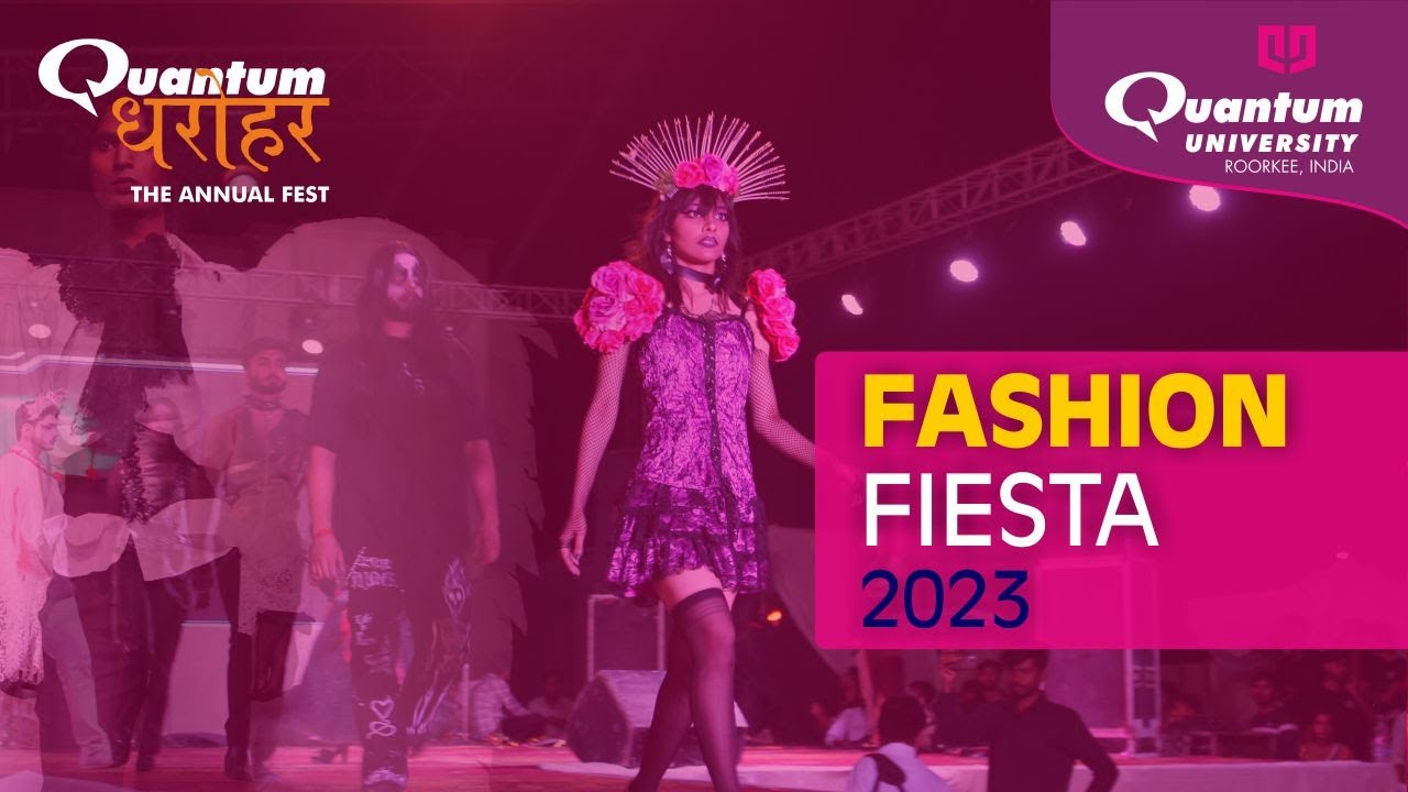 Fashion Fiesta at Quantum University Roorkee |Fashion Show | Ramp Walk ...