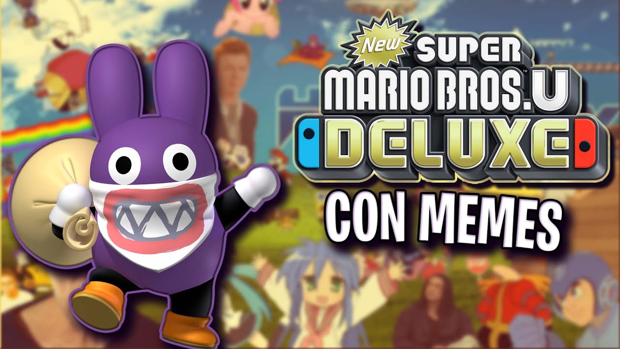 NEW SUPER MARIO BROS U DELUXE CON MEMES (Gameplay en español) - YouTube