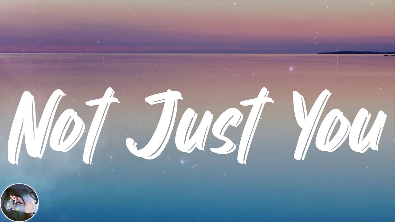 Cody Simpson - Not Just You (Lyrics) - YouTube
