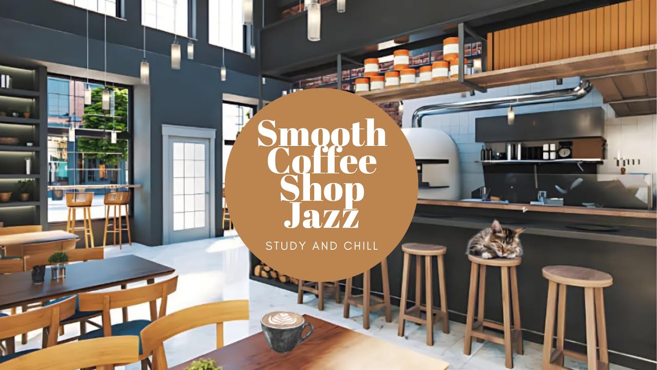 Mellow Coffee Shop Jazz ☕ Smooth Coffee Shop Sounds & Relaxing Music ...