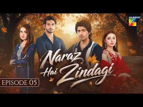 Naraz Hai Zindagi - Episode 05 | 3rd Aug 2026 [Alizeh Shah, Subhan Awan, Saniya] - HUM TV