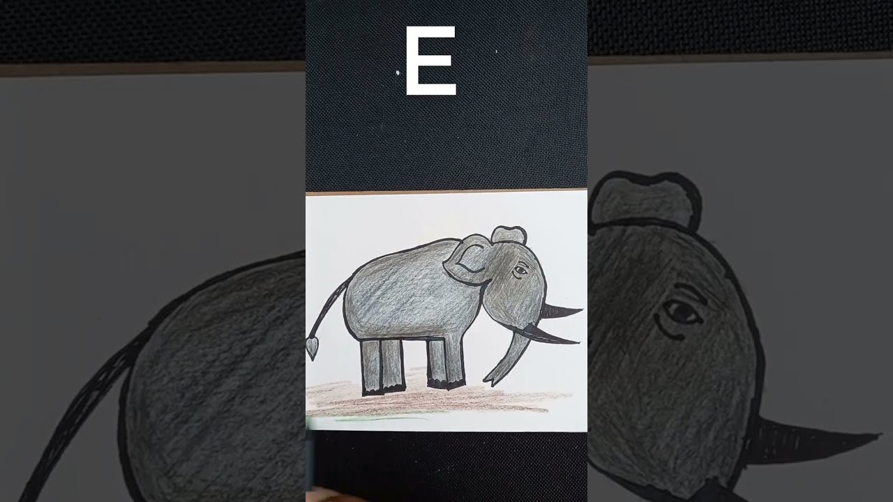 Drawing Elephant With Letter E By Nusrat - YouTube