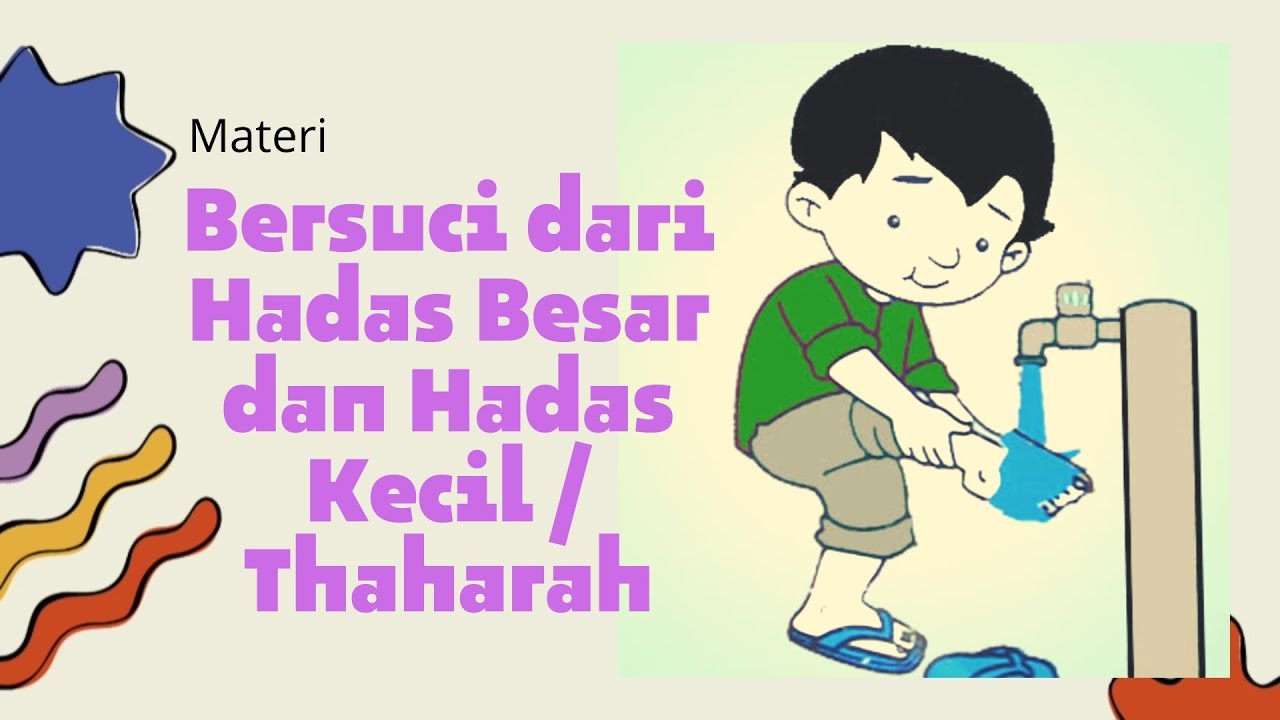 Materi Bersuci dari Hadas Besar dan Hadas Kecil / Thaharah - kelas 7 ...
