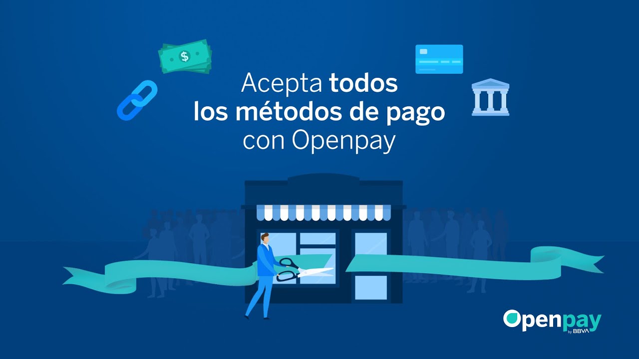 Acepta todos los métodos de pago con Openpay. - YouTube