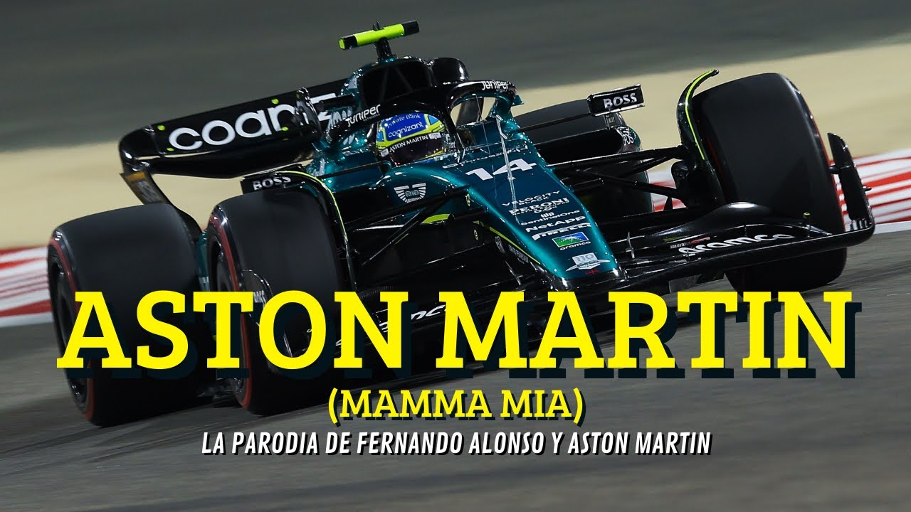 ASTON MARTIN (Mamma Mia) - La canción de FERNANDO ALONSO y Aston Martin ...