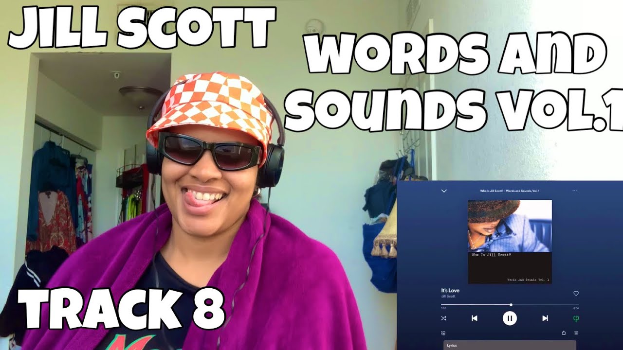 JILL SCOTT “ WHO IS JILL SCOTT WORDS AND SOUNDS VOL.1 ALBUM REACTION ...