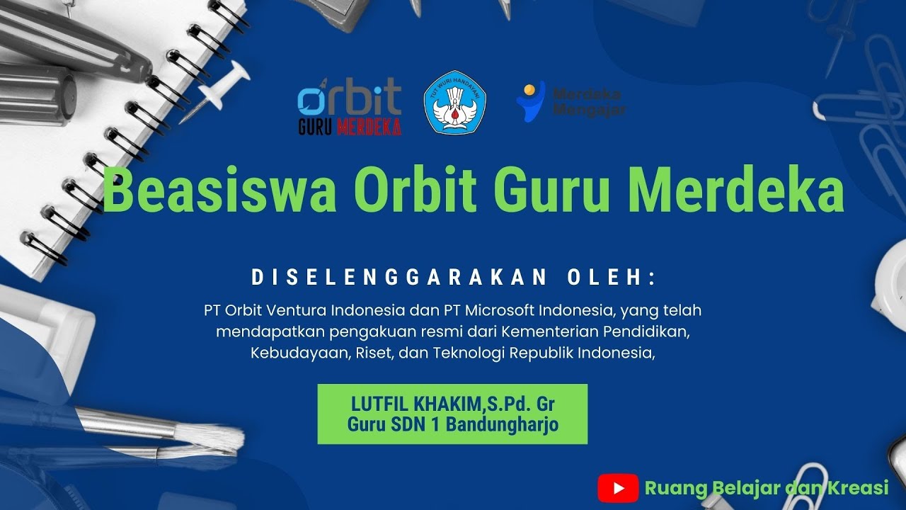 Beasiswa Orbit Guru Merdeka || Alasan Mengikuti Program OGM - YouTube