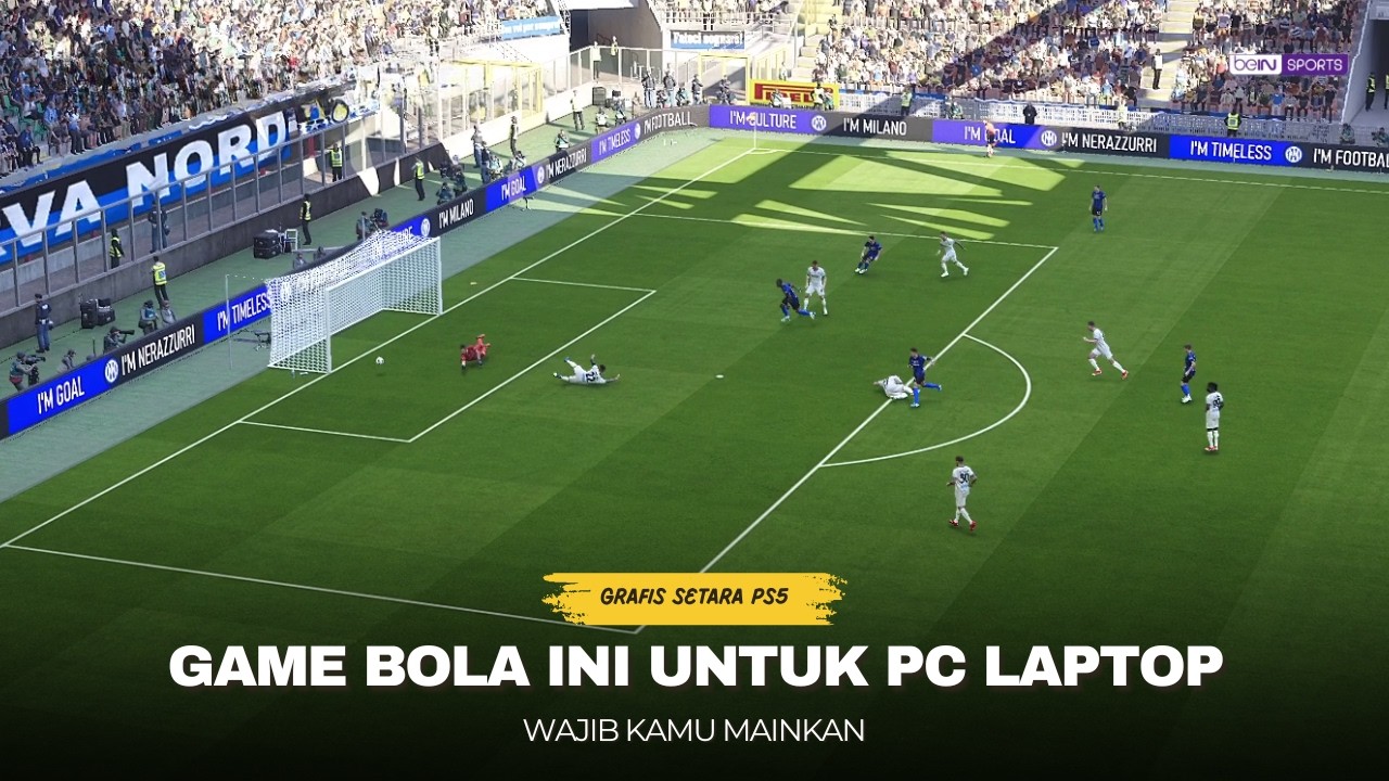 GAME BOLA TERBAIK🔥GRAFIS SETARA PS5 UNTUK LAPTOP KOMPUTER !! - YouTube