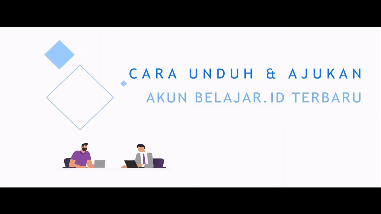 cara unduh dan ajukan akun belajar.id terbaru - cara unduh dan ajukan ...
