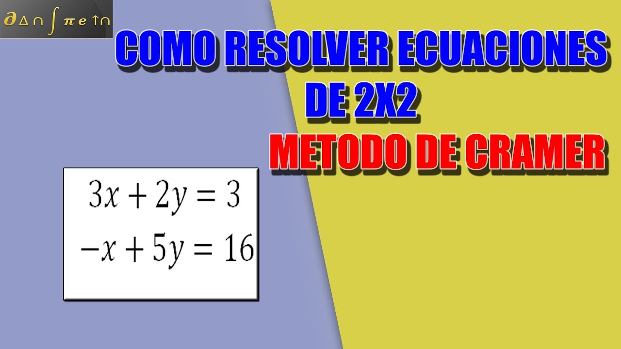 Cómo hacer el metodo de cramer 2x2 ejemplos resueltos - YouTube