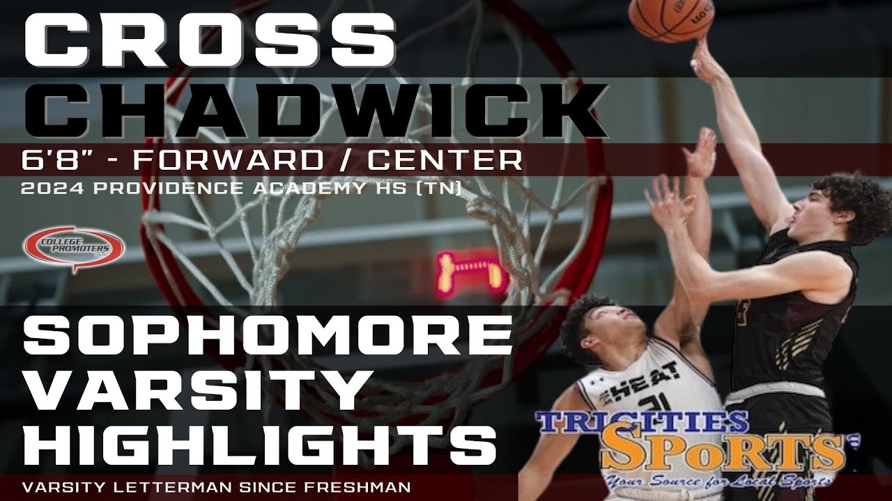 2024 Cross Chadwick | 6'8" - FWD/C | Sophomore Varsity Highlights - YouTube