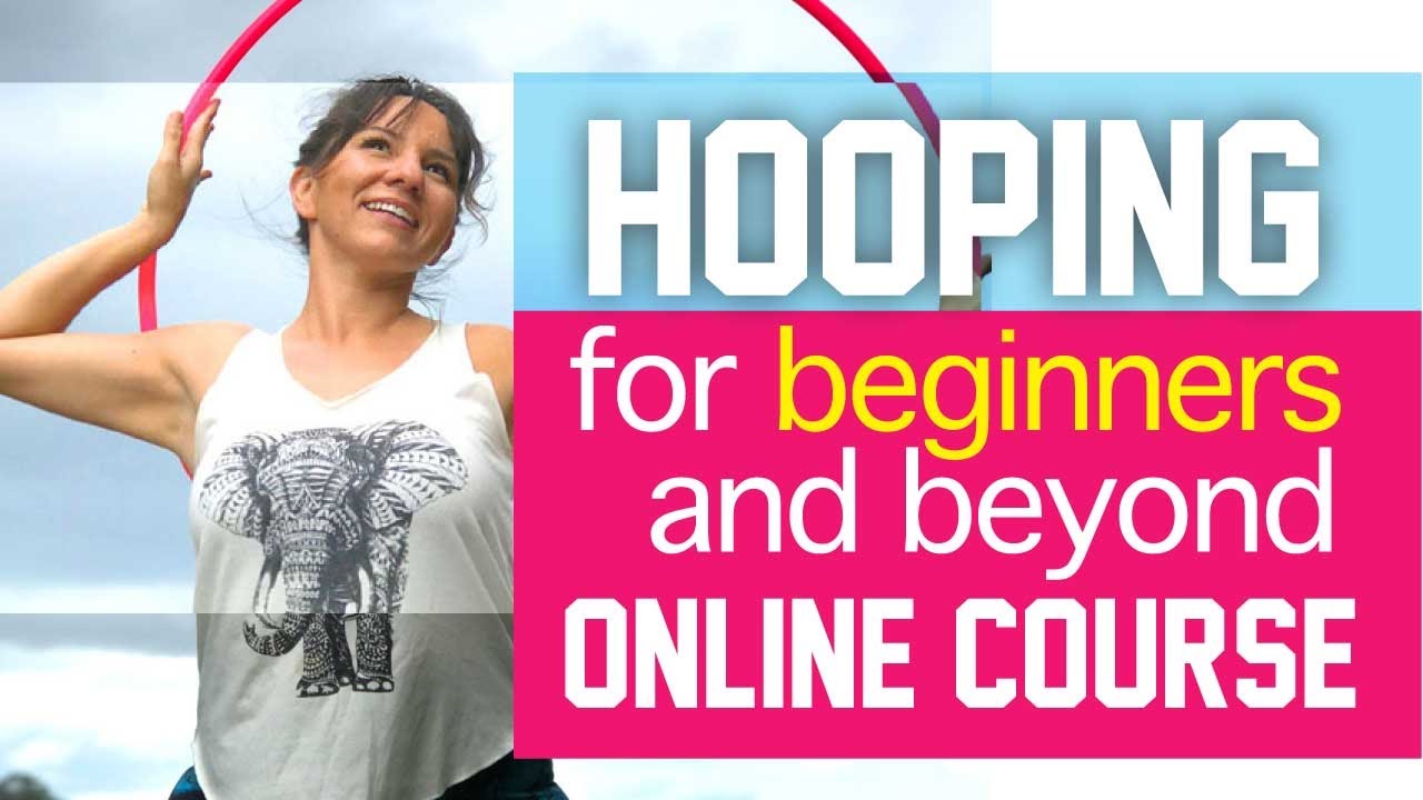 Learn to Hula Hoop - Hula Hooping Classes Online Course for Beginners ...