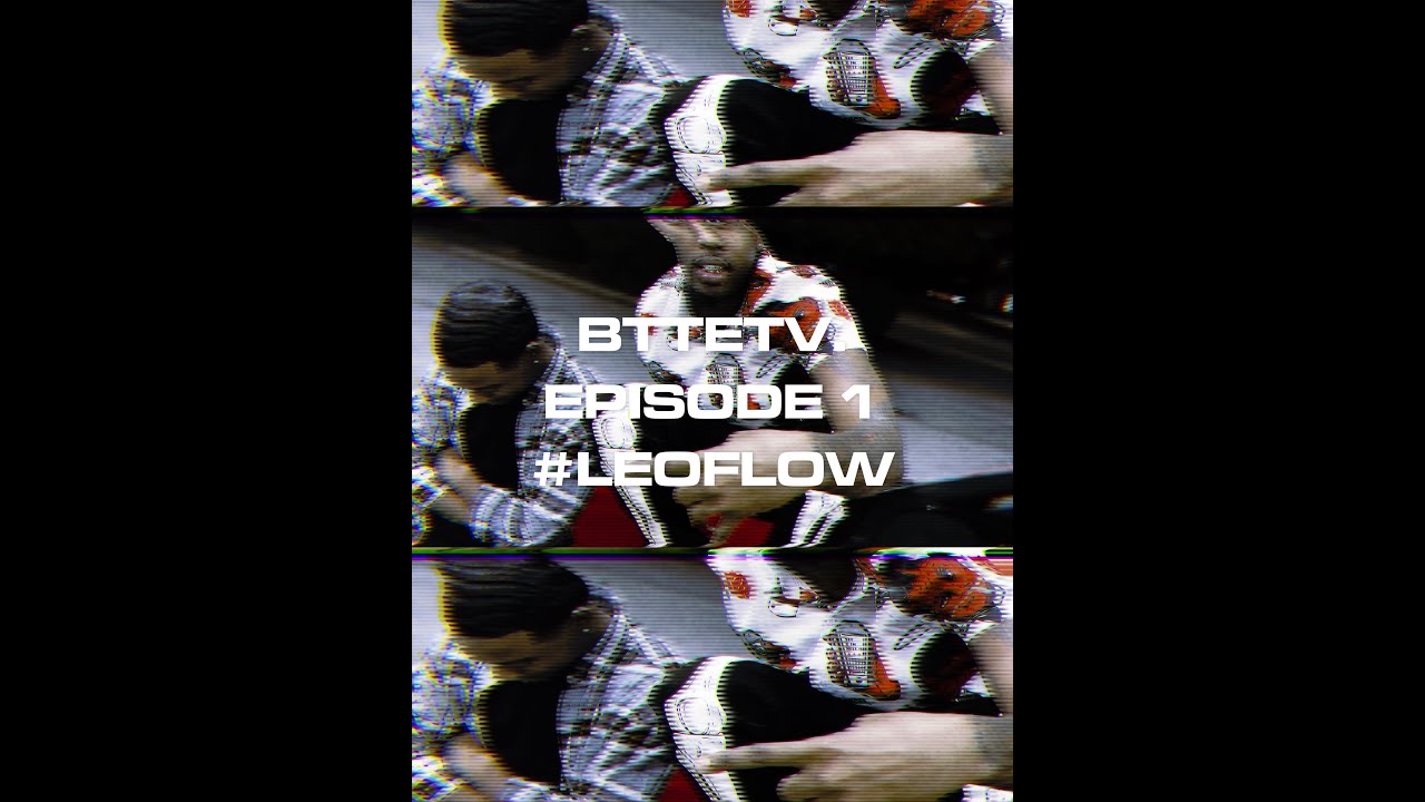 BTTEtv (Ep.1 LeoFlow) - YouTube