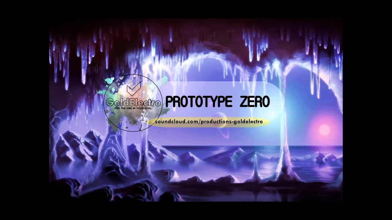 GoldElectro - Prototype Zero - YouTube